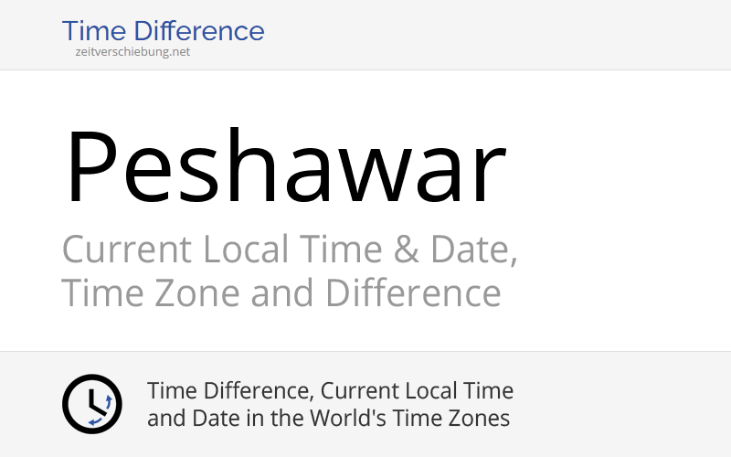 Current Local Time in Peshawar, Pakistan (Peshawar District, Khyber ...