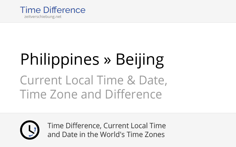 Time Difference: Philippines, Asia/Manila » Beijing, China