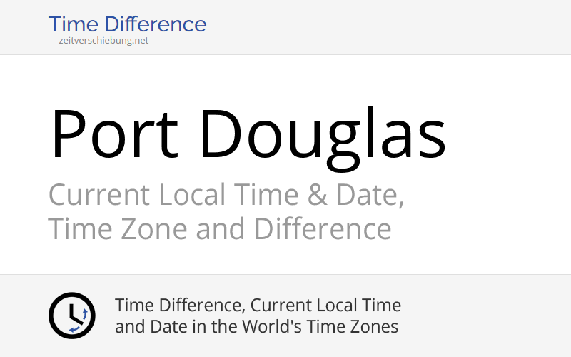 Current Local Time in Port Douglas, Australia (Cook Shire, Queensland ...