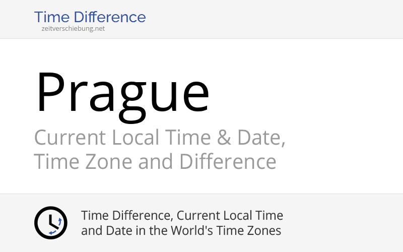 Current Local Time in Prague, Czechia: Date, time zone, time difference ...