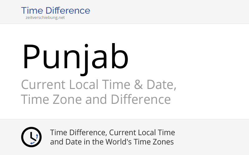Punjab, India: Current Local Time & Date, Time Zone and Time Difference