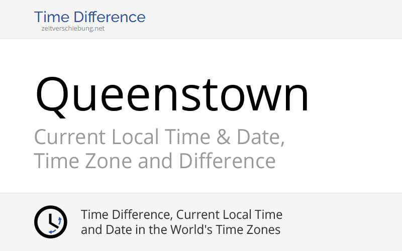 Current Local Time in Queenstown, New Zealand (Queenstown-Lakes ...