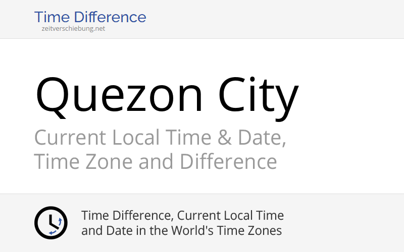 Current Local Time in Quezon City, Philippines (Eastern Manila District ...
