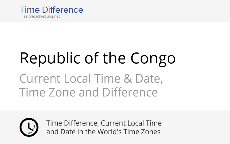 Republic of the Congo, Africa: Current Local Time & Date, Time Zone and ...