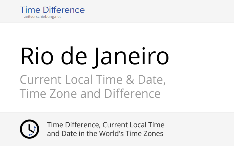 Current Local Time in Rio de Janeiro, Brazil: Date, time zone, time ...