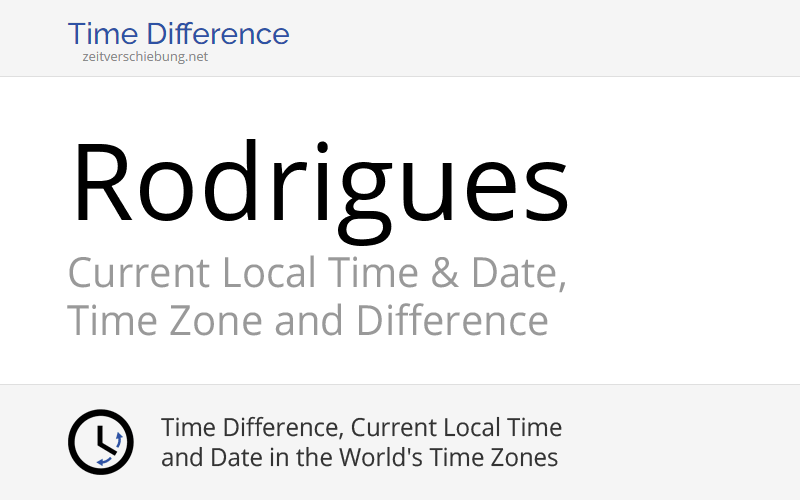 Rodrigues, Mauritius: Current Local Time & Date, Time Zone and Time ...