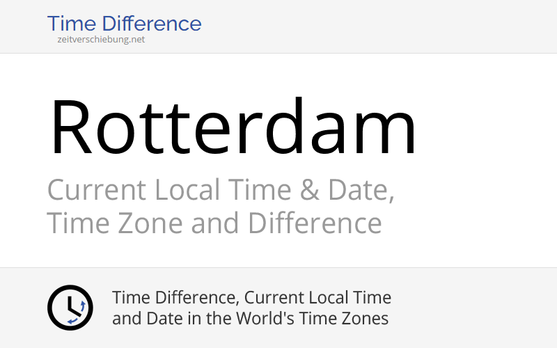 Current Local Time in Rotterdam, The Netherlands (South Holland): Date ...