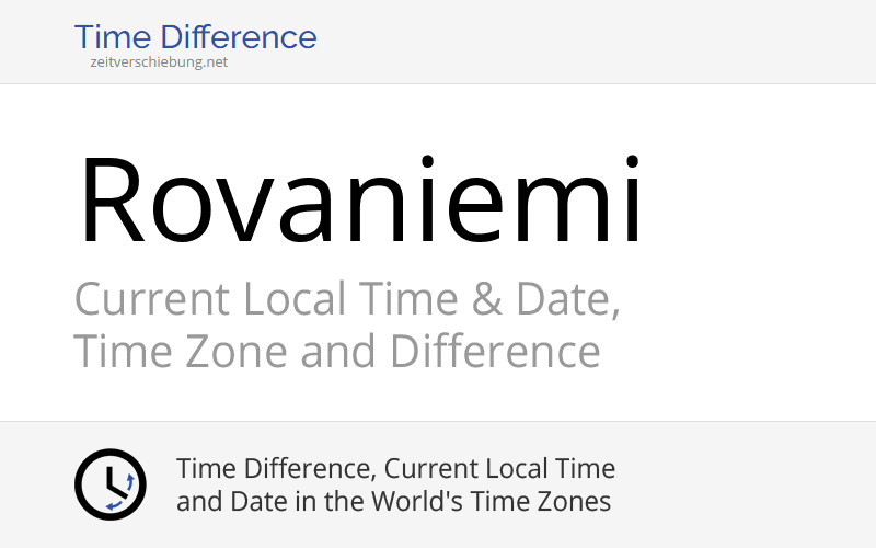 Current Local Time in Rovaniemi, Finland (Lapland): Date, time zone ...
