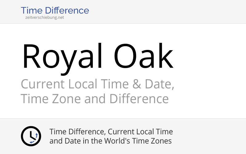 Current Local Time in Royal Oak, United States (Oakland County ...