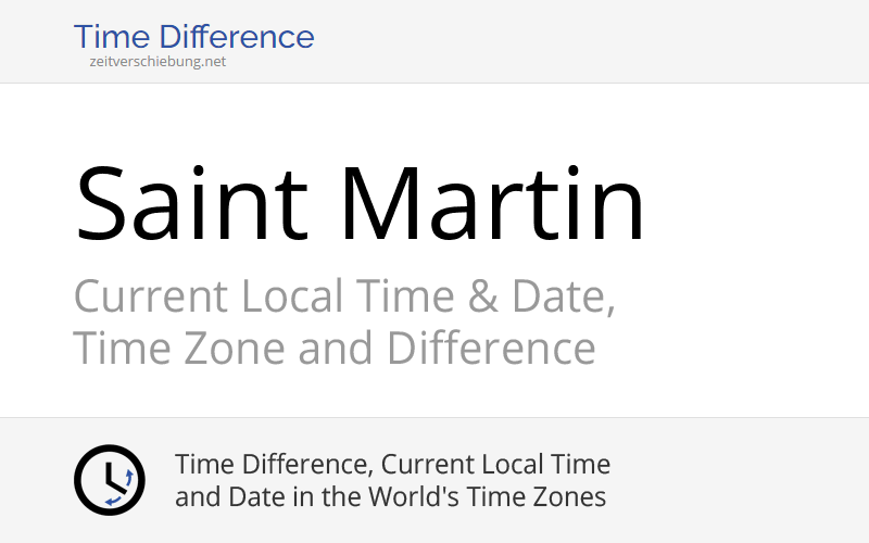 Saint Martin, North America: Current Local Time & Date, Time Zone and ...
