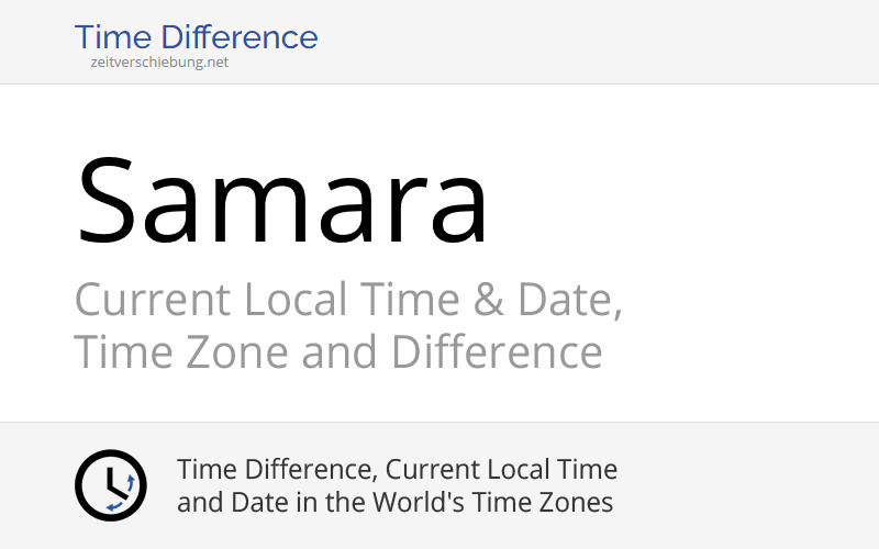 Current Local Time in Samara, Russia (Samara Oblast): Date, time zone ...