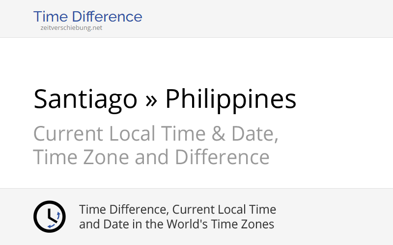 Time Difference: Santiago, Chile » Philippines, Asia/Manila