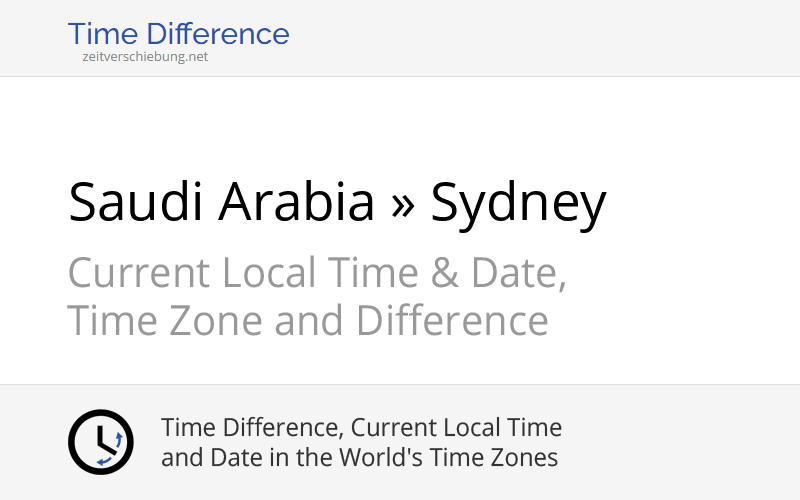 Time Difference: Saudi Arabia, Asia/Riyadh » Sydney, Australia