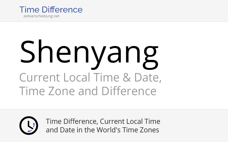 Current Local Time in Shenyang, China (Shenyang Shi, Liaoning): Date ...