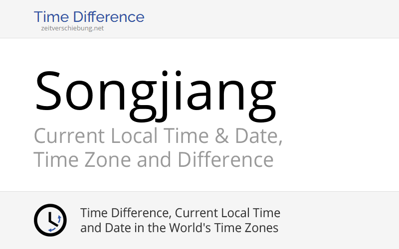 Current Local Time in Songjiang, China (Shanghai Municipality, Shanghai ...