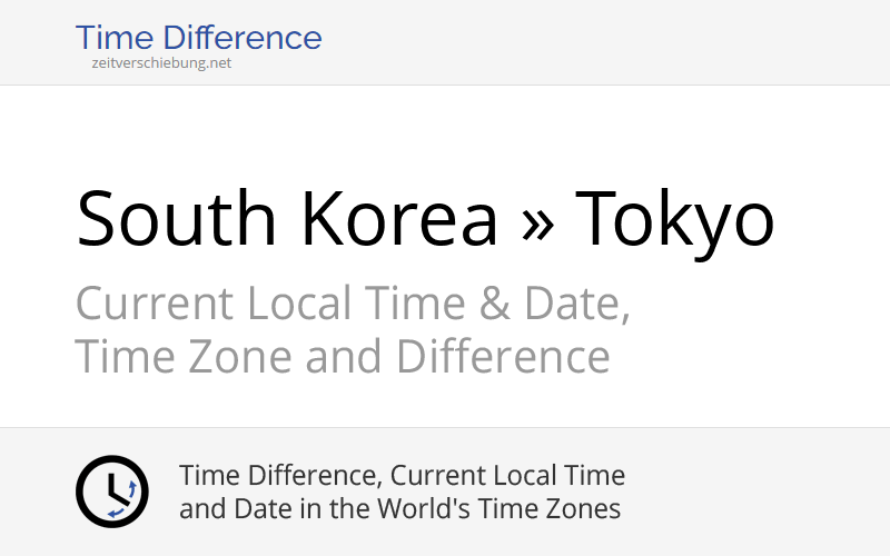 Time Difference: South Korea, Asia/Seoul » Tokyo, Japan