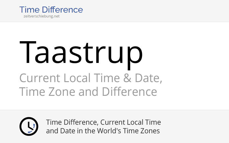 Current Local Time in Taastrup, Denmark (Høje-Taastrup Kommune, Capital ...