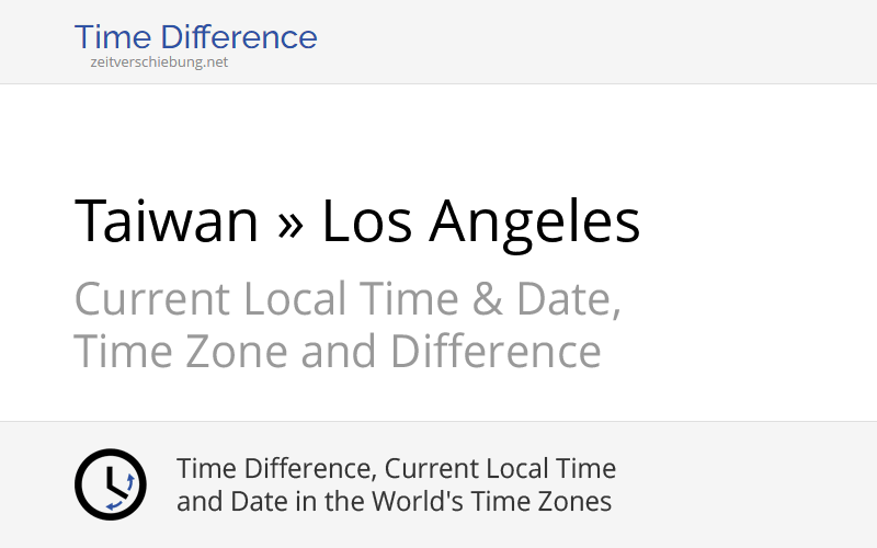 Time Difference: Taiwan, Asia/Taipei » Los Angeles, United States