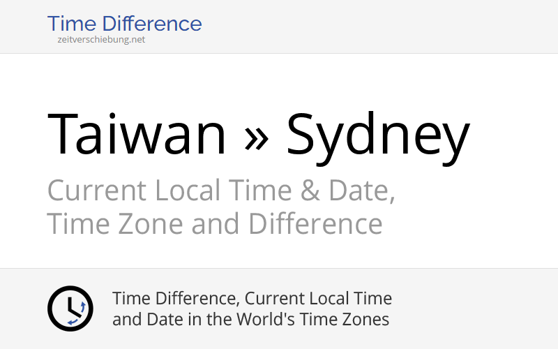 Time Difference: Taiwan, Asia/Taipei » Sydney, Australia
