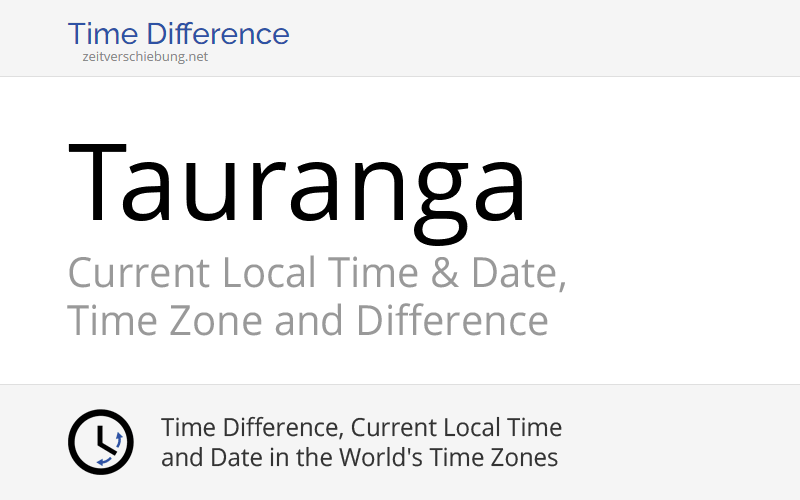 Current Local Time in Tauranga, New Zealand (Tauranga City, Bay of ...