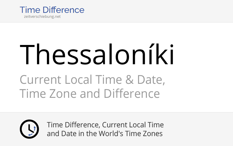 Current Local Time in Thessaloníki, Greece (Nomós Thessaloníkis ...