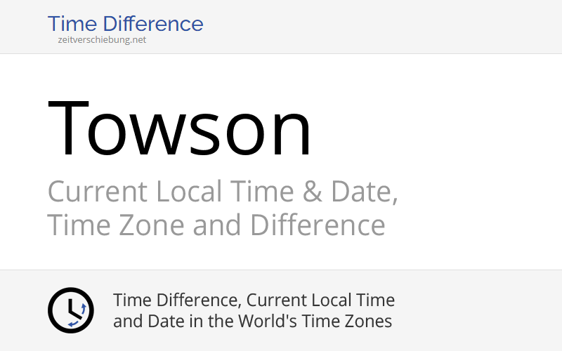 Current Local Time in Towson, United States (Baltimore County, Maryland ...