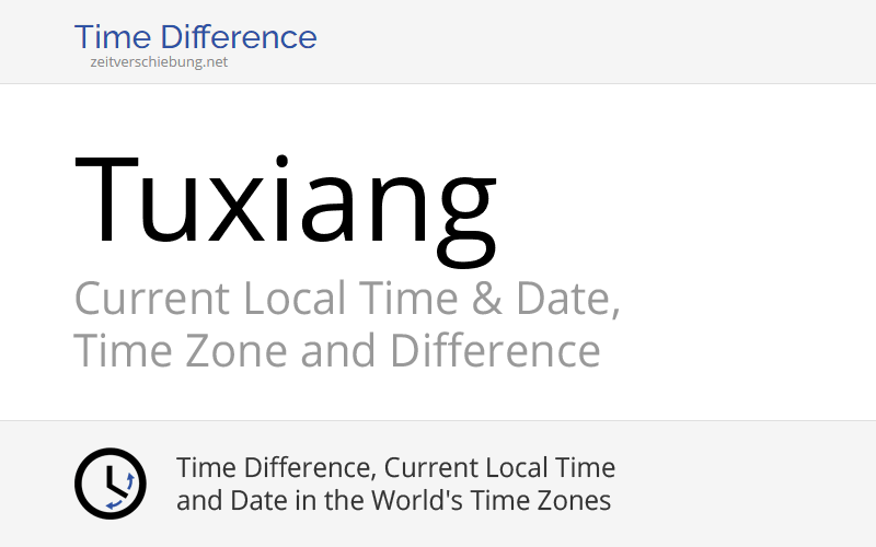 Current Local Time in Tuxiang, China (Chongqing, Chongqing): Date, time ...