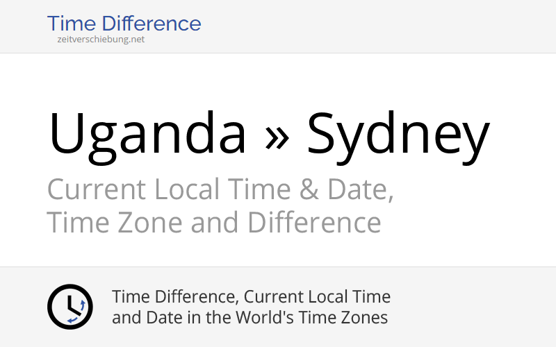 Time Difference: Uganda, Africa/Kampala » Sydney, Australia