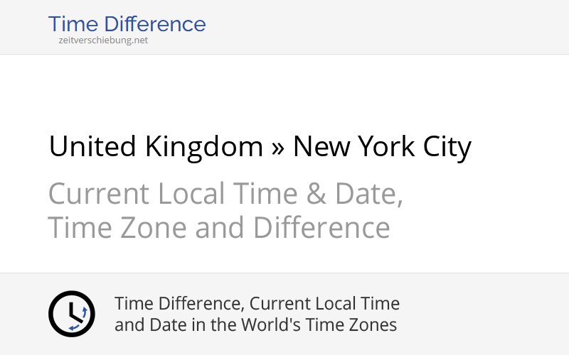 Time Difference: United Kingdom, Europe/London » New York City, United ...