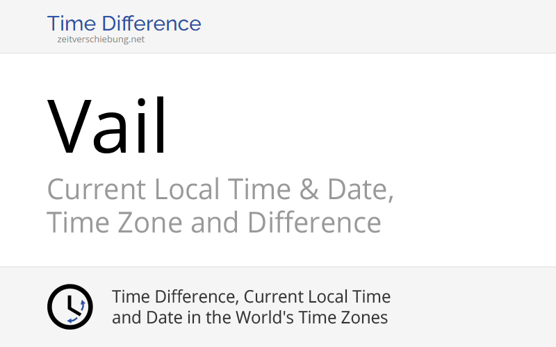 Current Local Time in Vail, United States (Eagle County, Colorado ...