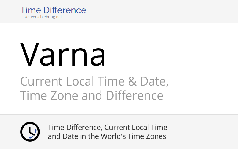 Current Local Time in Varna, Bulgaria (Obshtina Varna): Date, time zone ...