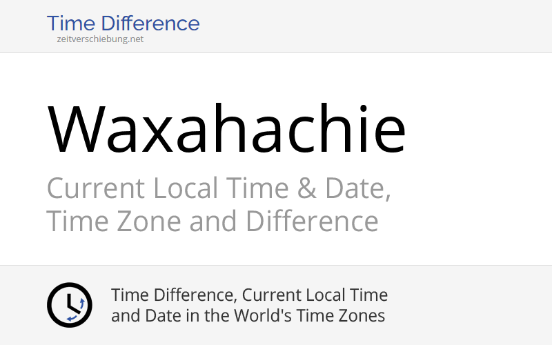 Current Local Time in Waxahachie, United States (Ellis County, Texas ...
