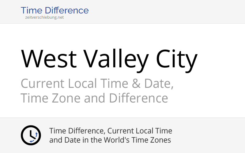 Current Local Time in West Valley City, United States (Salt Lake County ...