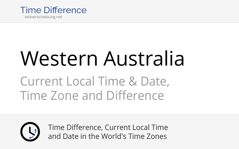 Western Australia, Australia: Current Local Time & Date, Time Zone and ...
