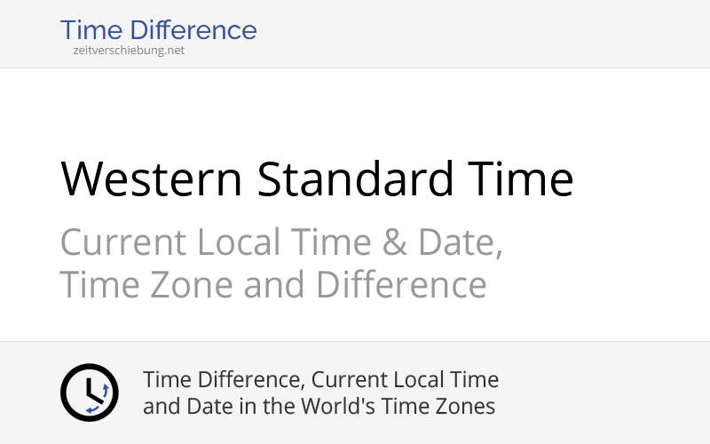WST - Western Standard Time: Current local time