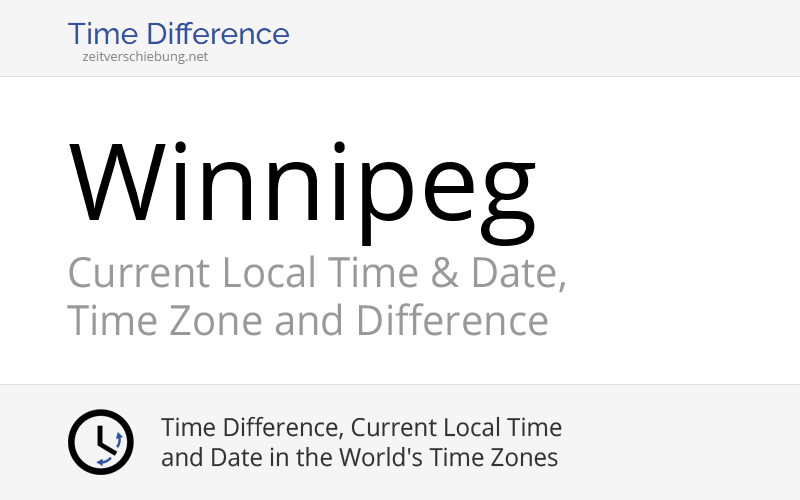 Current Local Time in Winnipeg, Canada (Manitoba): Date, time zone ...