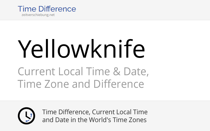 Current Local Time in Yellowknife, Canada (North Slave Region ...