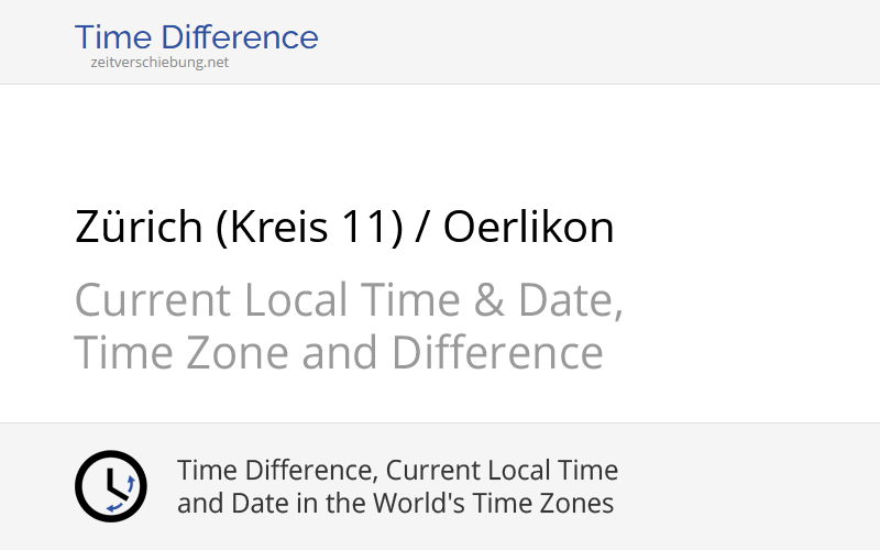 Current Local Time in Zürich (Kreis 11) / Oerlikon, Switzerland (Bezirk ...