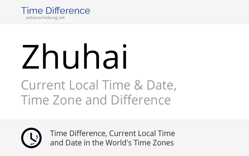Current Local Time in Zhuhai, China (Zhuhai Shi, Guangdong): Date, time ...