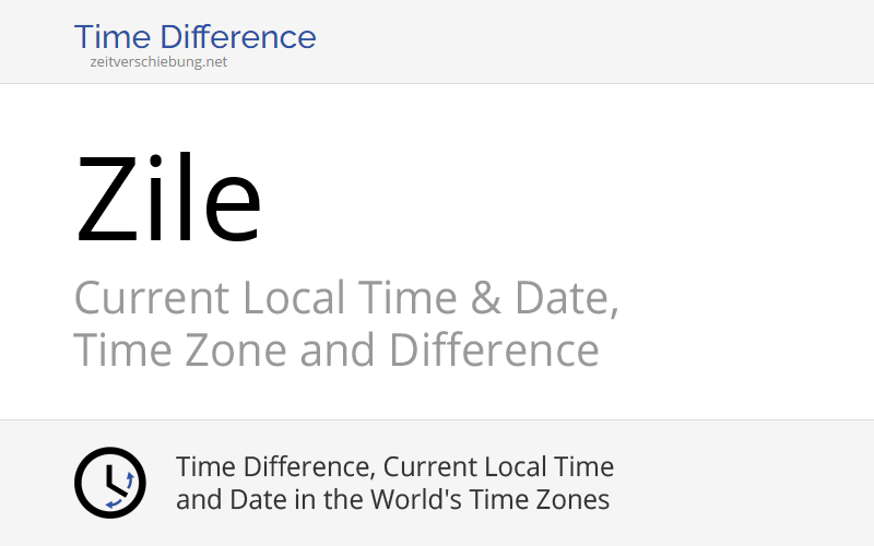 Current Local Time in Zile, Turkey (Zile İlçesi, Tokat Province): Date ...