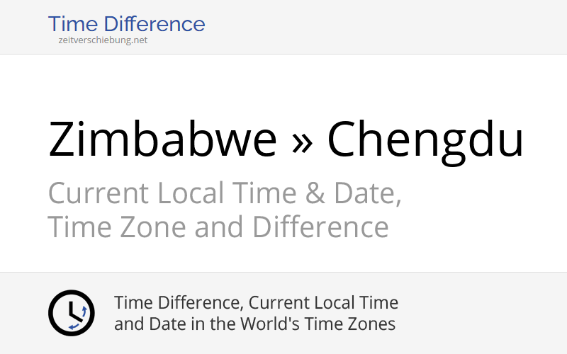 Time Difference: Zimbabwe, Africa/Harare » Chengdu, China