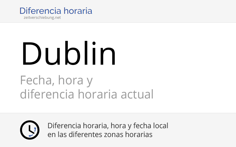 Hora actual en Dublin, Irlanda (Dublin City, Leinster): Fecha, zona ...