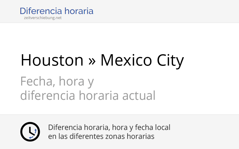 Diferencia horaria: Houston, Estados Unidos (USA) » Mexico City, México