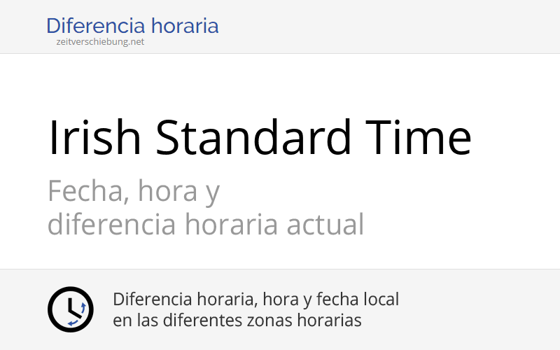 IST - Irish Standard Time: Hora actual