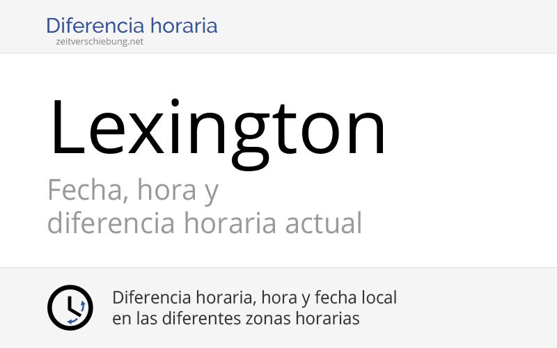Hora actual en Lexington, Estados Unidos (USA) (Fayette County ...