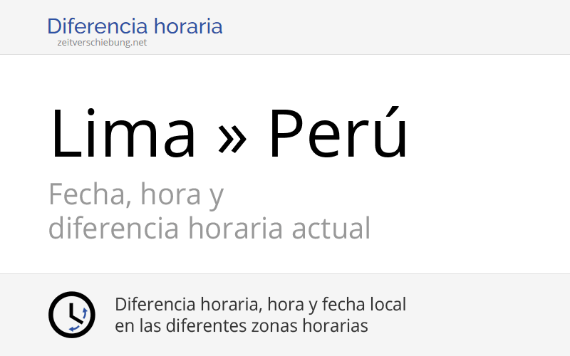 Diferencia horaria: Lima, Perú » Perú, America/Lima