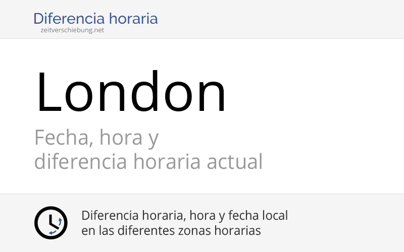 Hora actual en London, Reino Unido (Greater London, England): Fecha ...