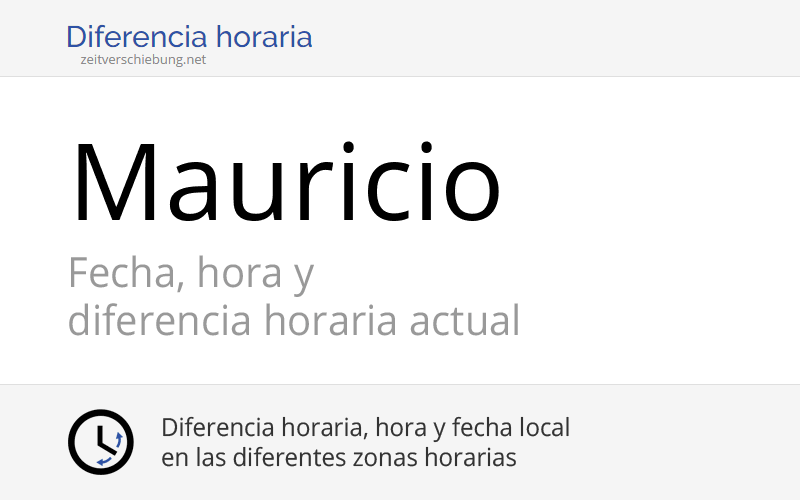 Mauricio, África: Fecha, hora y diferencia horaria actual