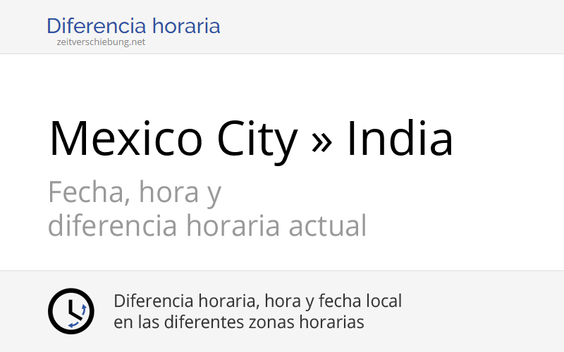 Diferencia horaria: Mexico City, México » India, Asia/Kolkata