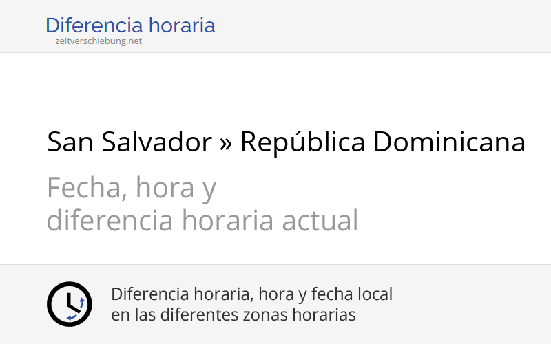 Diferencia horaria: San Salvador, El Salvador » República Dominicana ...